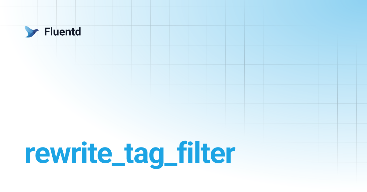 rewrite_tag_filter | Fluentd