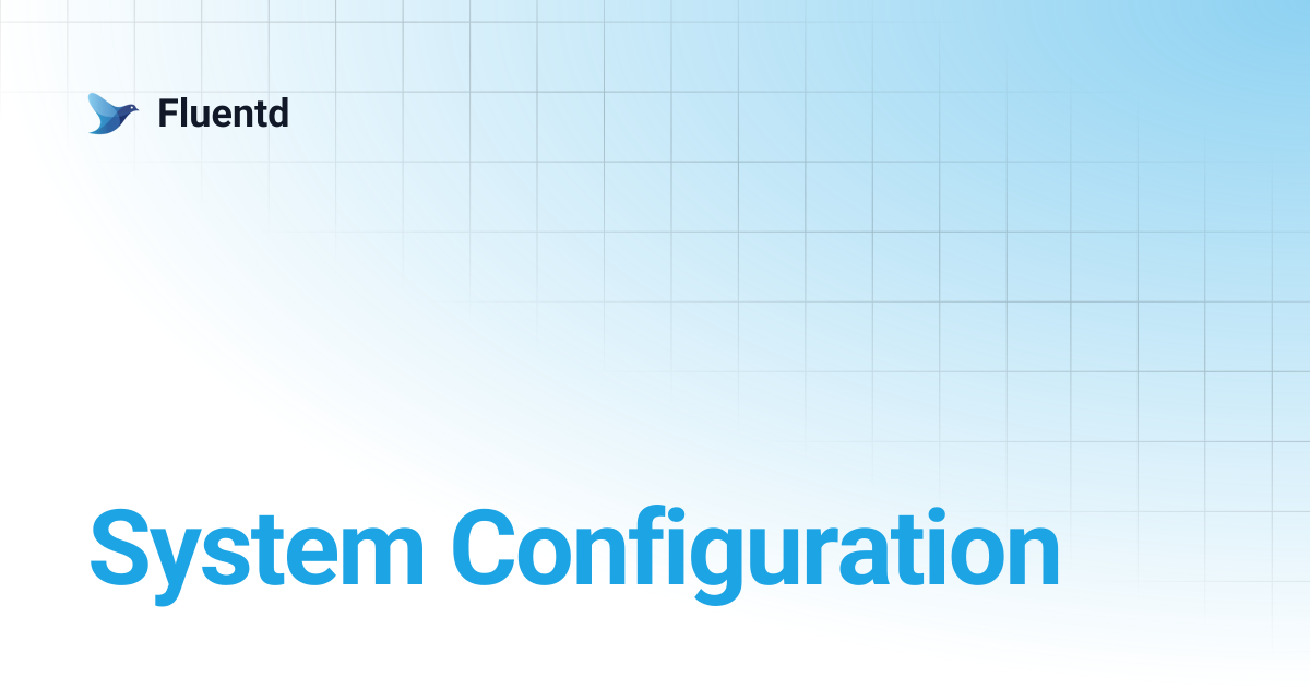 System Configuration | Fluentd