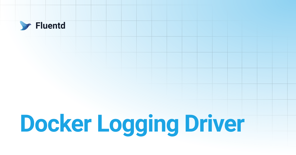Docker Logging Driver Fluentd
