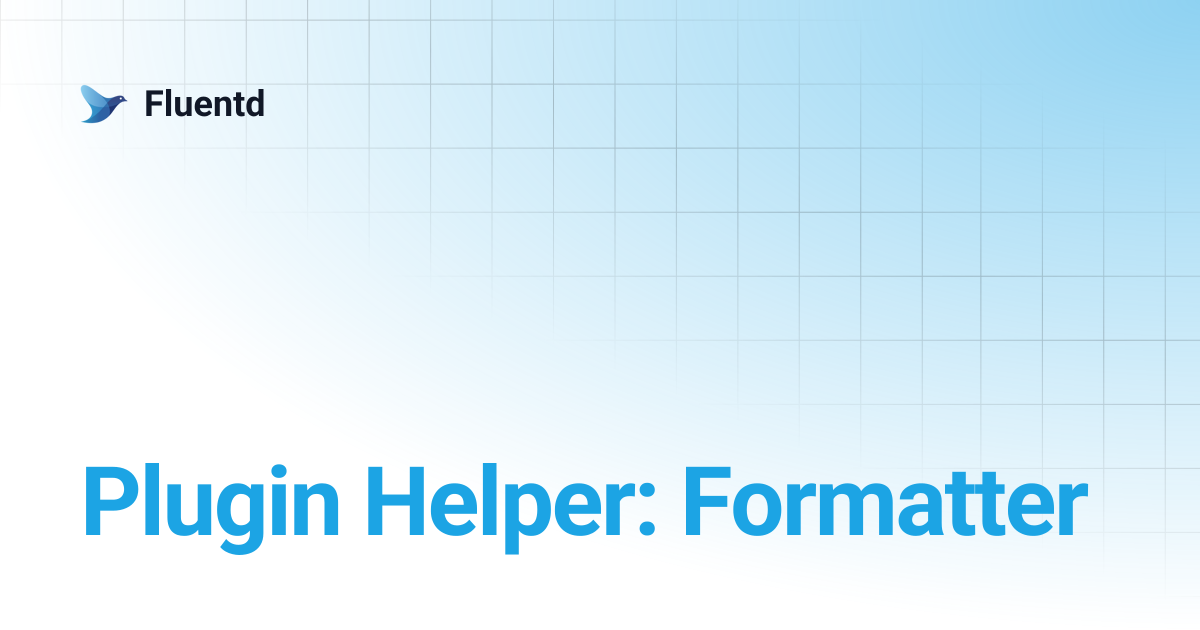 Plugin Helper Formatter Fluentd