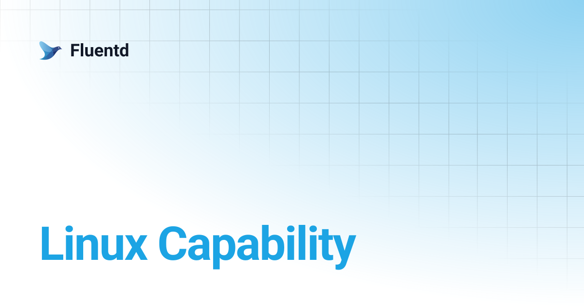 Linux Capability | Fluentd